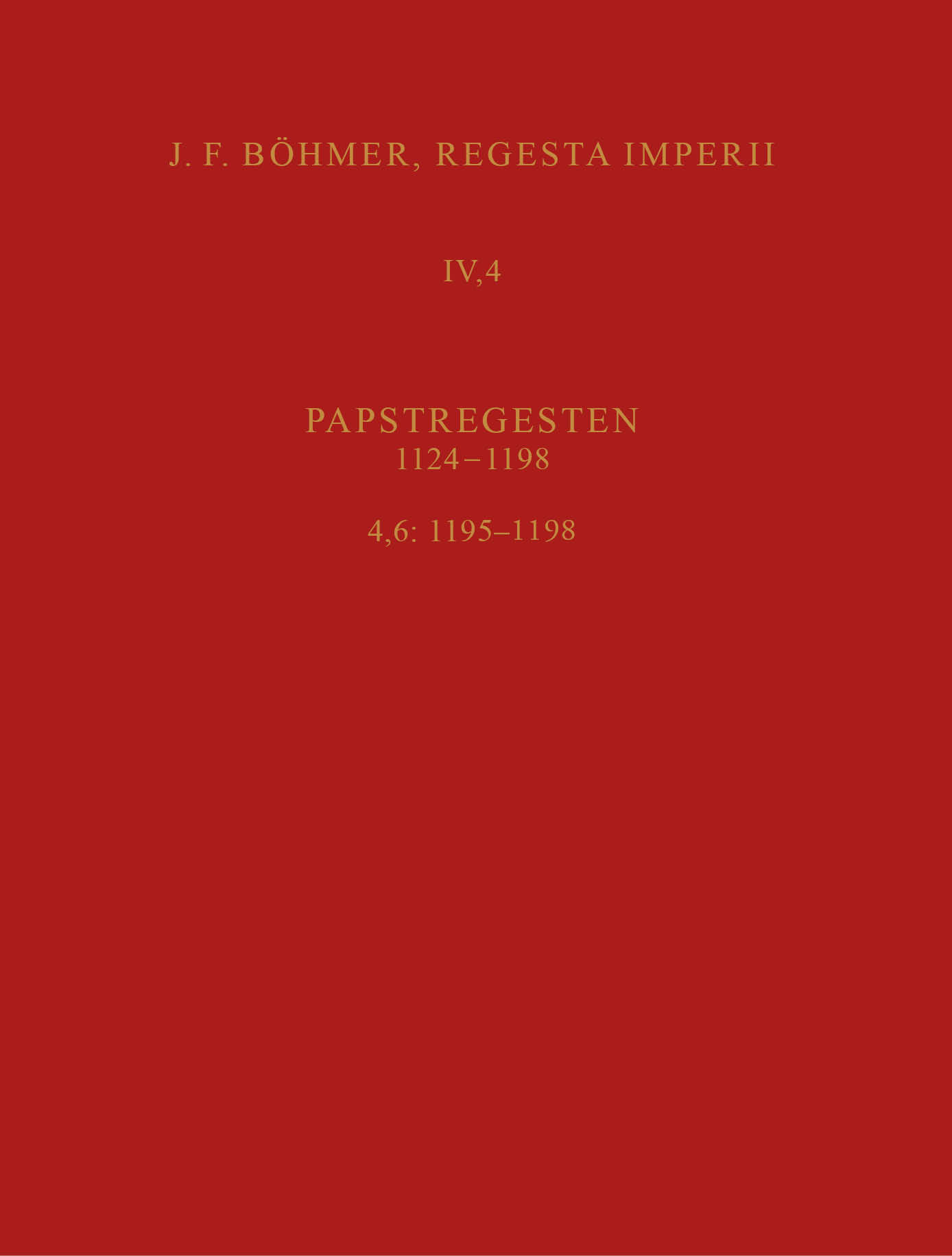 Regesta Imperii IV, 4, Lfg. 6: 1195–1198. Cölestin III. | Geschichte ...