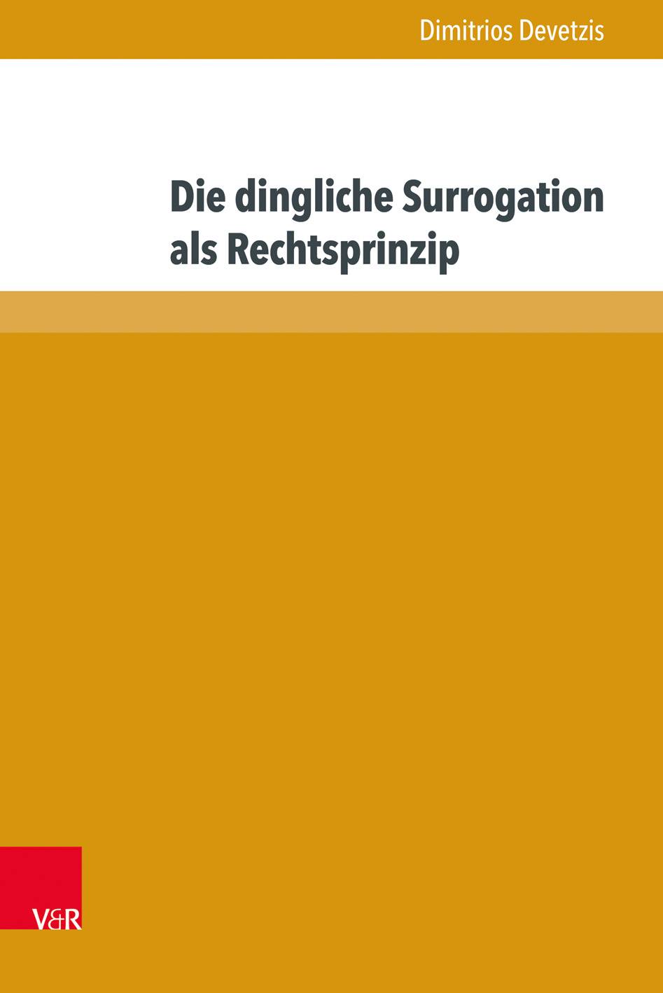 Die dingliche Surrogation als Rechtsprinzip | Rechtswissenschaft ...