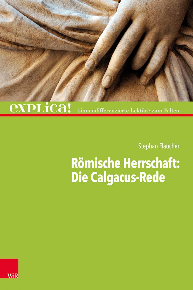 Römische Herrschaft: Die Calgacus-Rede | Vandenhoeck & Ruprecht Verlage