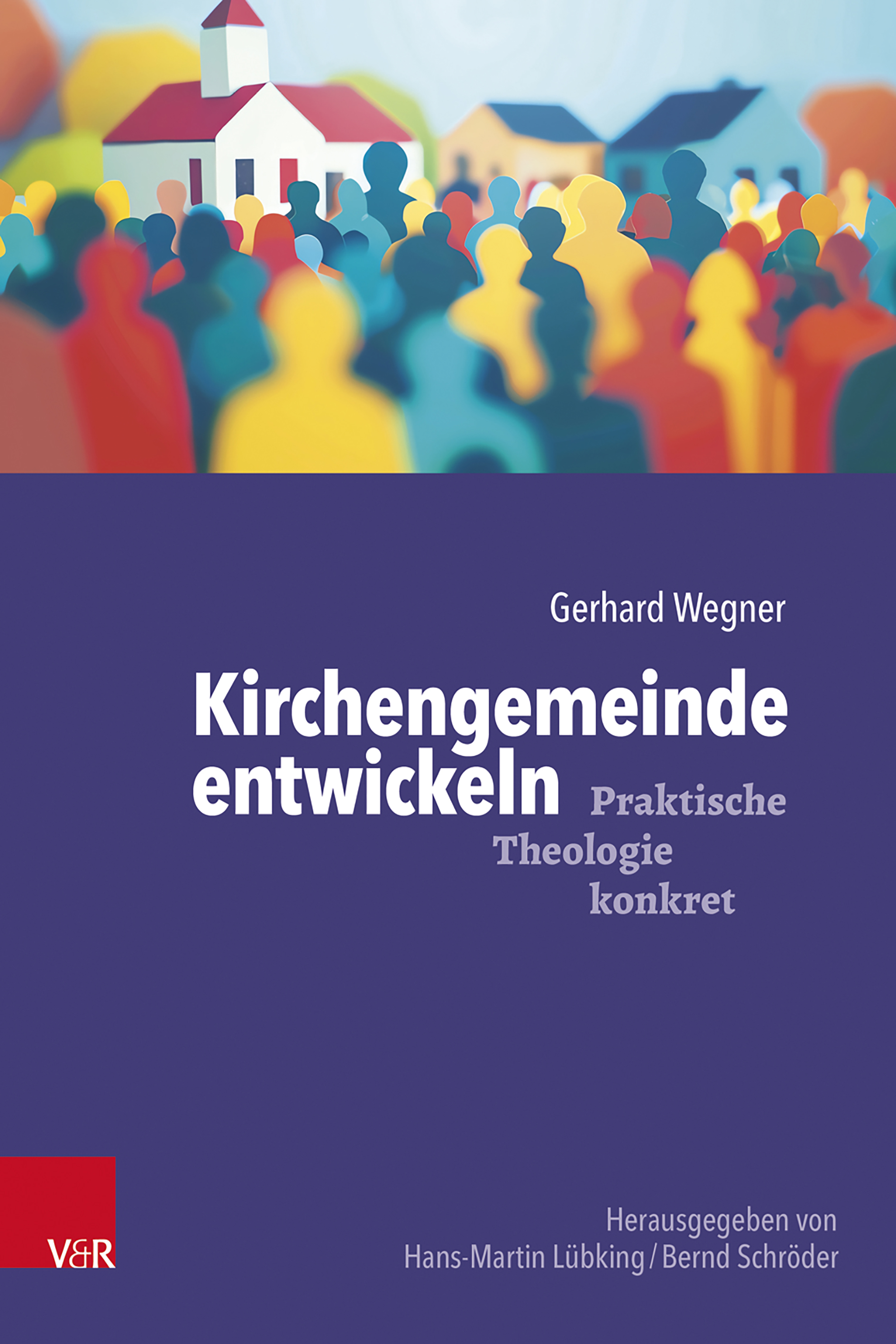 Kirchengemeinde entwickeln | Praktische Theologie | Theologie und ...