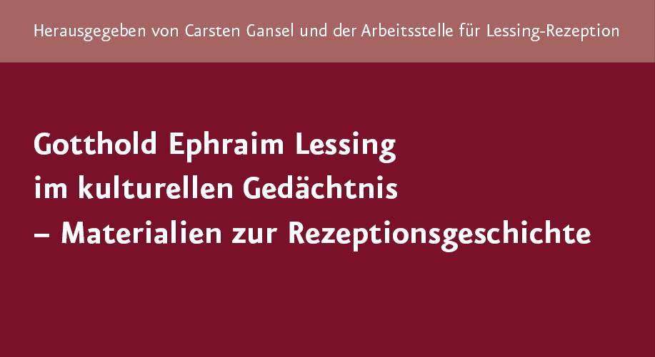 Gotthold Ephraim Lessing im kulturellen Gedächtnis – Materialien zur ...