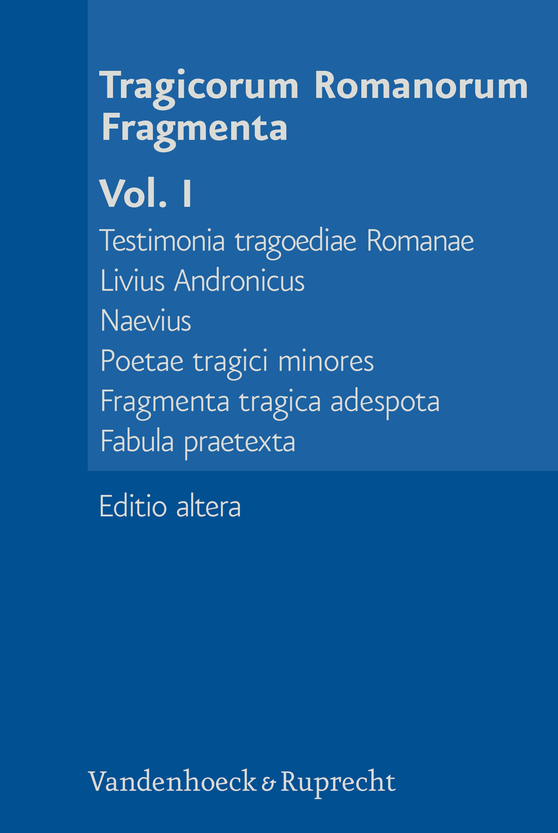 Tragicorum Romanorum Fragmenta. Vol. I | Latinistik ...
