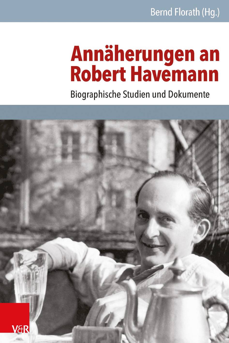 Annäherungen an Robert Havemann | Vandenhoeck & Ruprecht Verlage